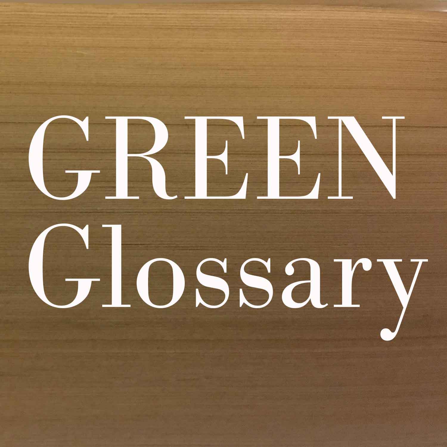 Good to know: New in the GREEN Glossary - my-GREENstyle